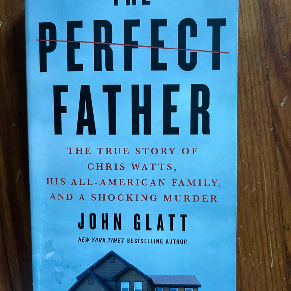 The Perfect Father by John Glatt