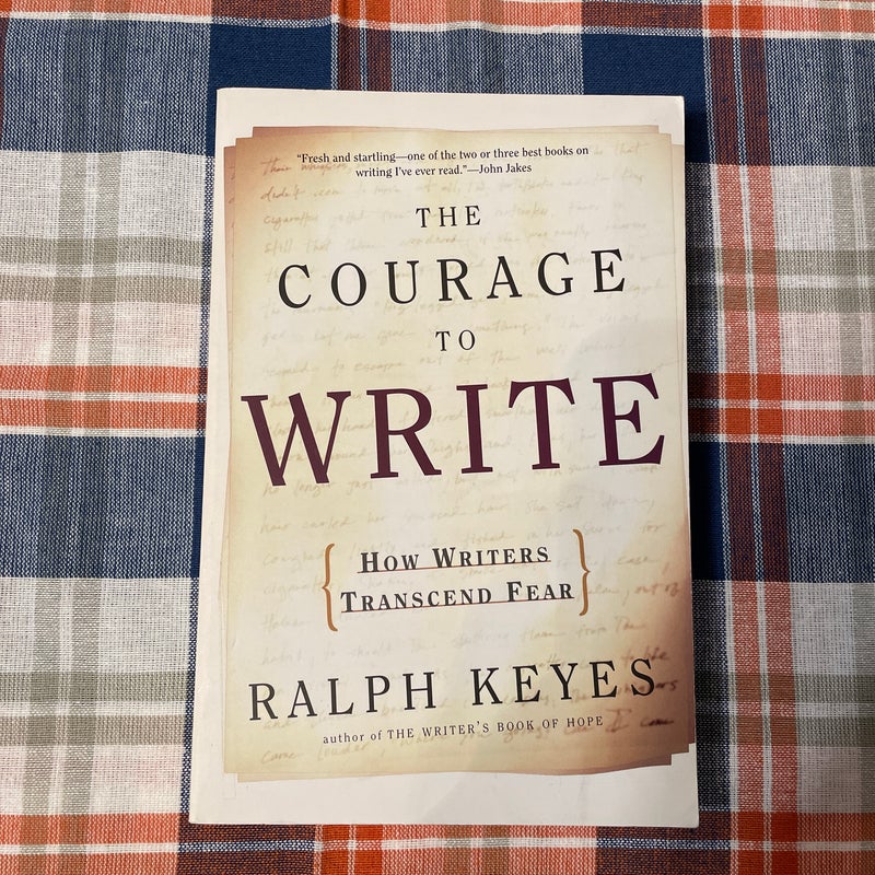 The Courage to Write by Ralph Keyes