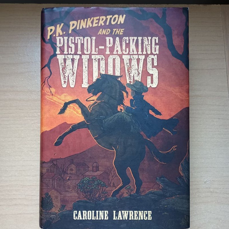 P. K. Pinkerton and the Pistol-Packing Widows by Caroline Lawrence