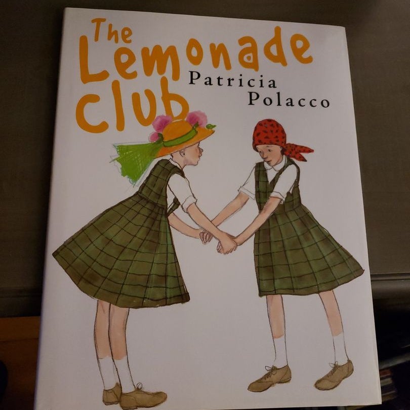 The Lemonade Club by Patricia Polacco, Hardcover | Pangobooks