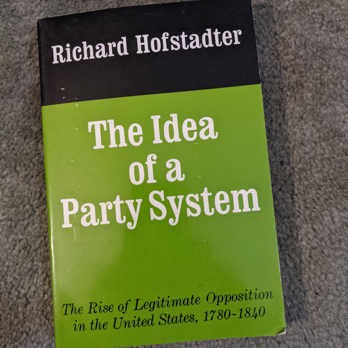 The Idea of a Party System by Richard Hofstadter, Paperback | Pangobooks