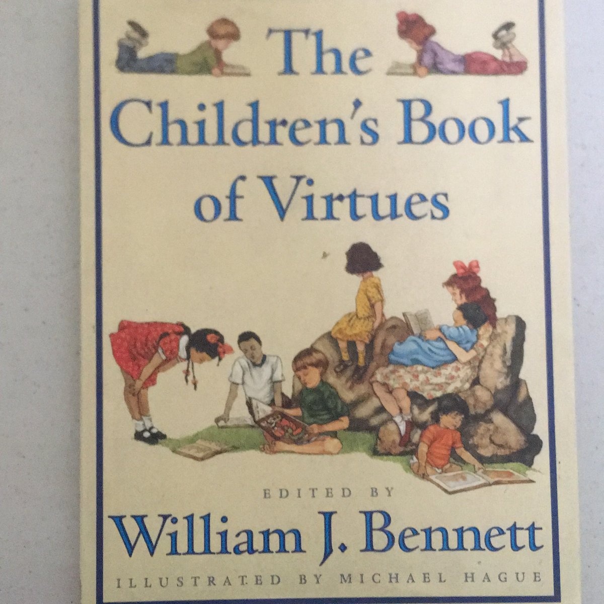 Children's Book of Virtues by William J. Bennett, William J. Bennett