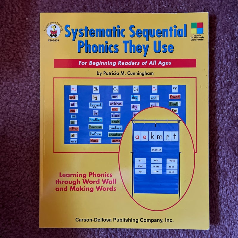 Systematic Sequential Phonics They Use by Patricia M. Cunningham