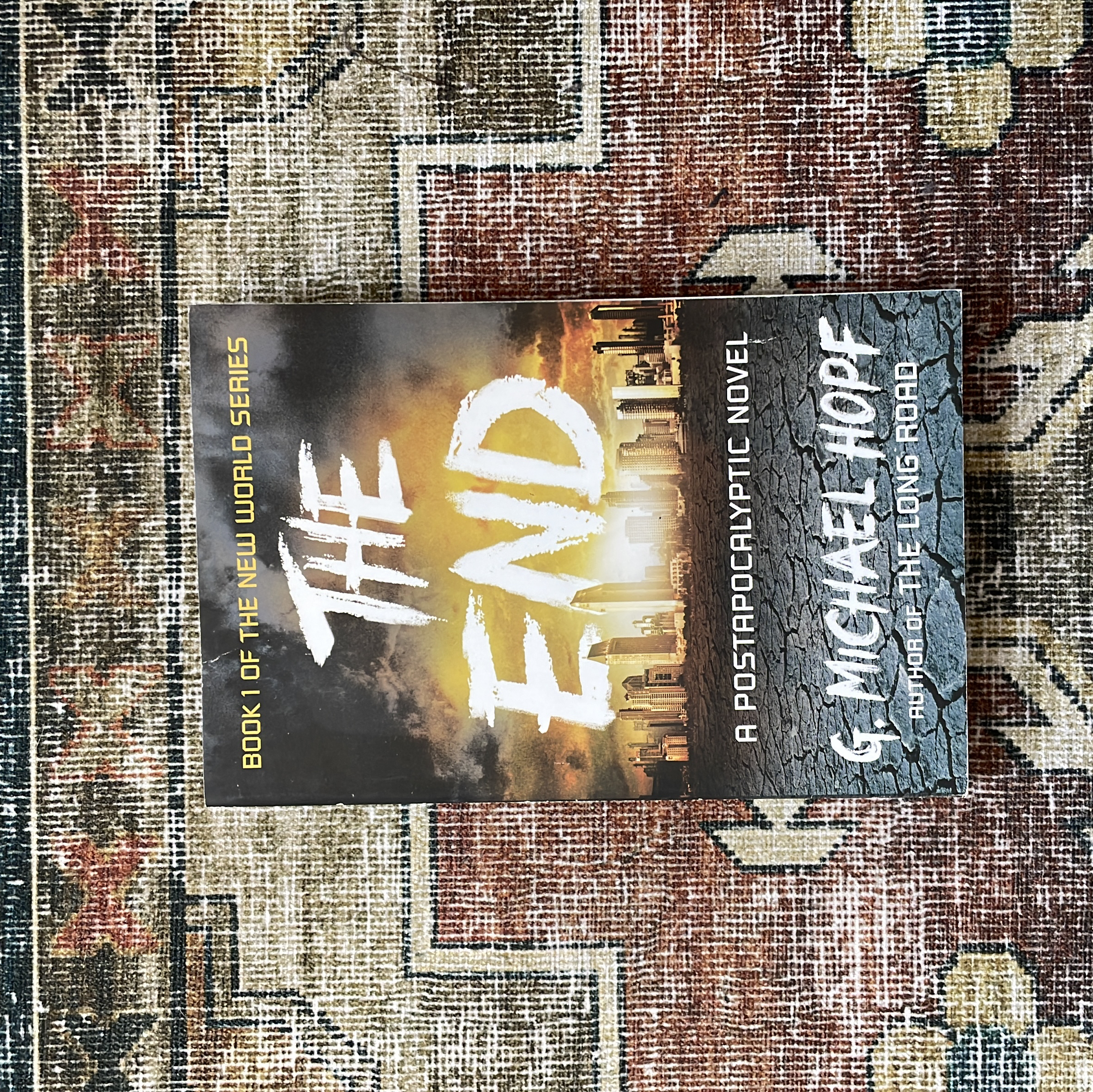 The End by G. Michael Hopf