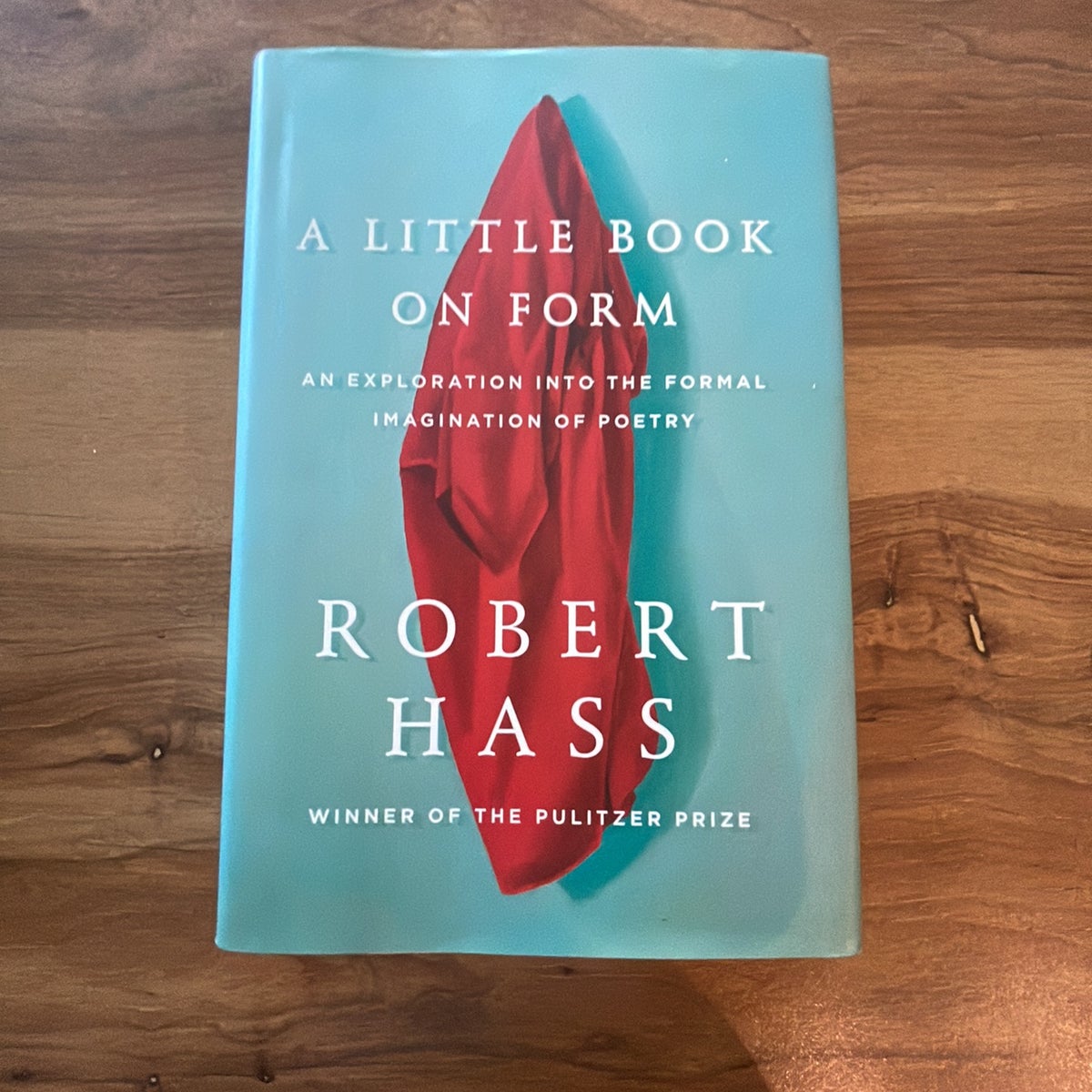 A Little Book on Form by Robert Hass