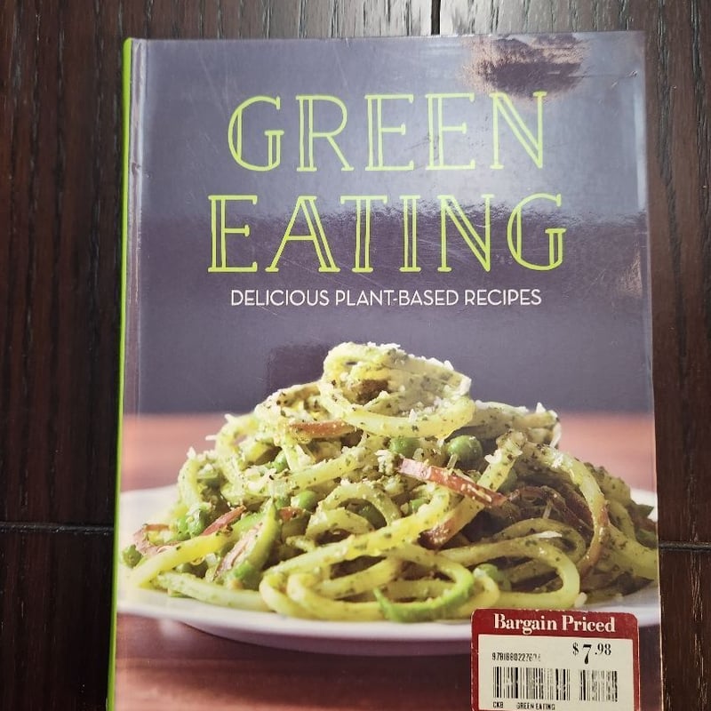 Green Eating by Publications International Ltd. Staff