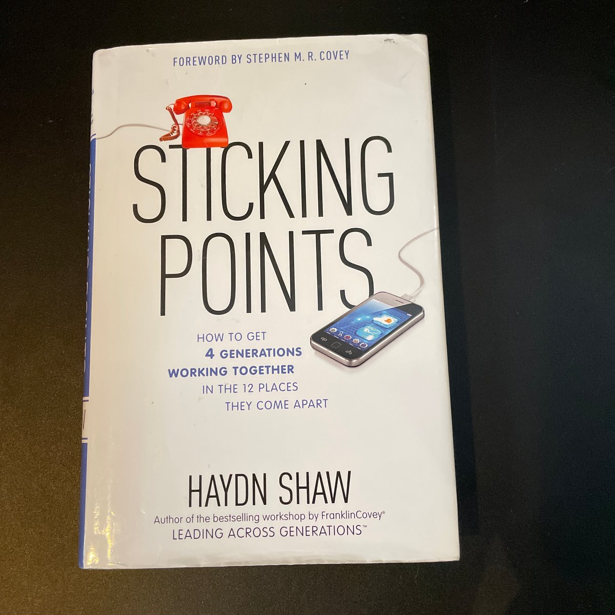 Sticking Points by Haydn Shaw, Stephen M. R. Covey