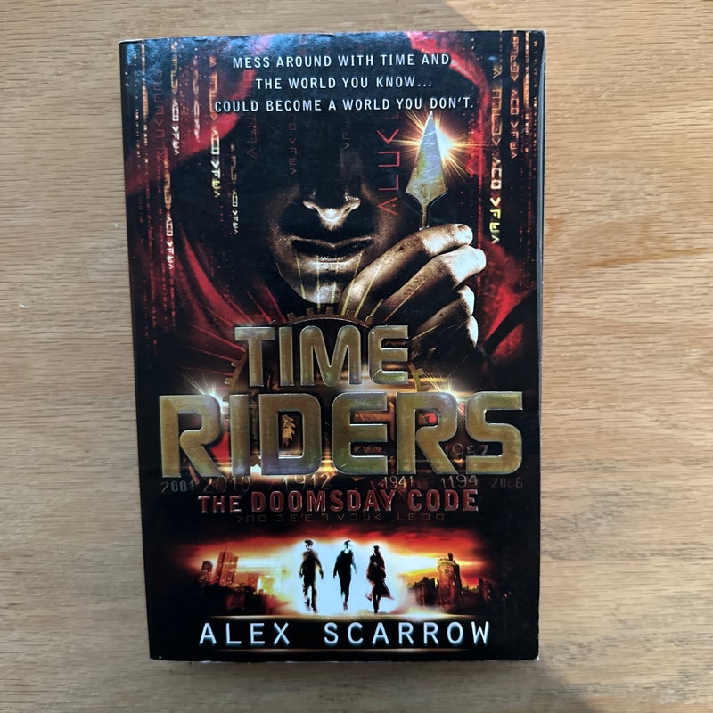 Timeriders the Doomsday Code by Alex Scarrow
