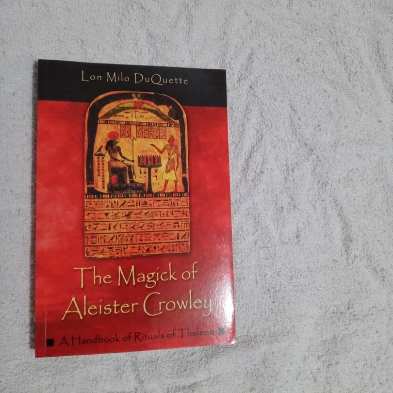 The Magick of Aleister Crowley by Lon Milo DuQuette