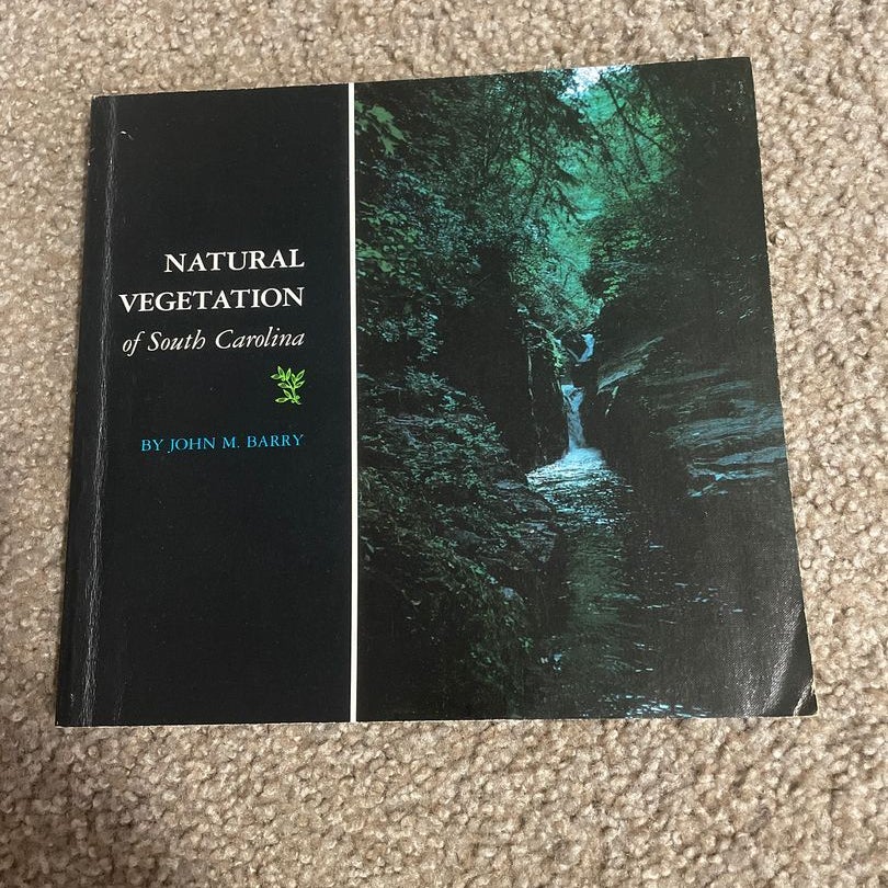 The Natural Vegetation of South Carolina by John M. Barry, Paperback ...