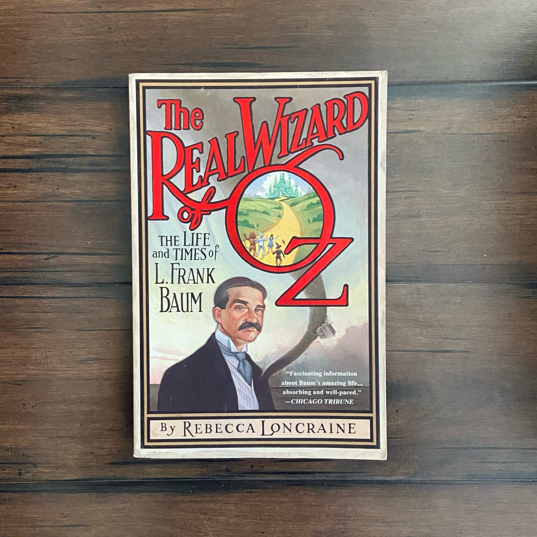 The Real Wizard of Oz by Rebecca Loncraine