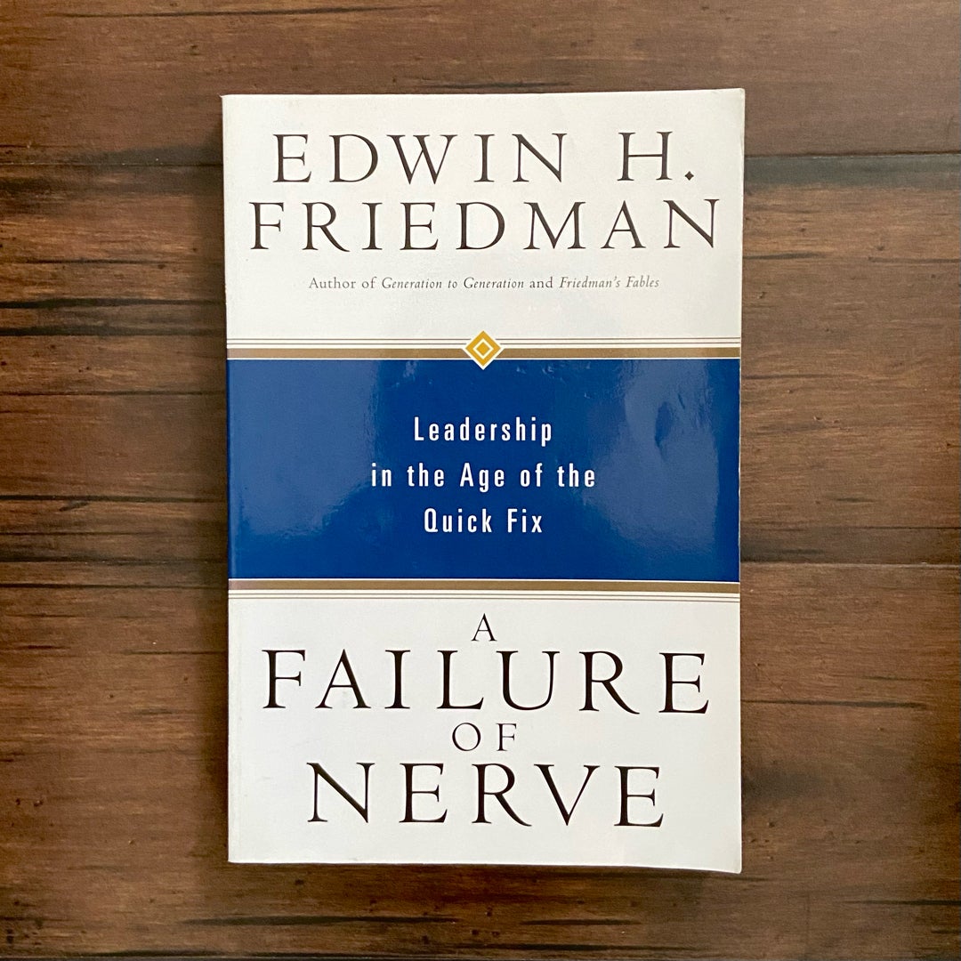 A Failure of Nerve by Edwin H. Friedman