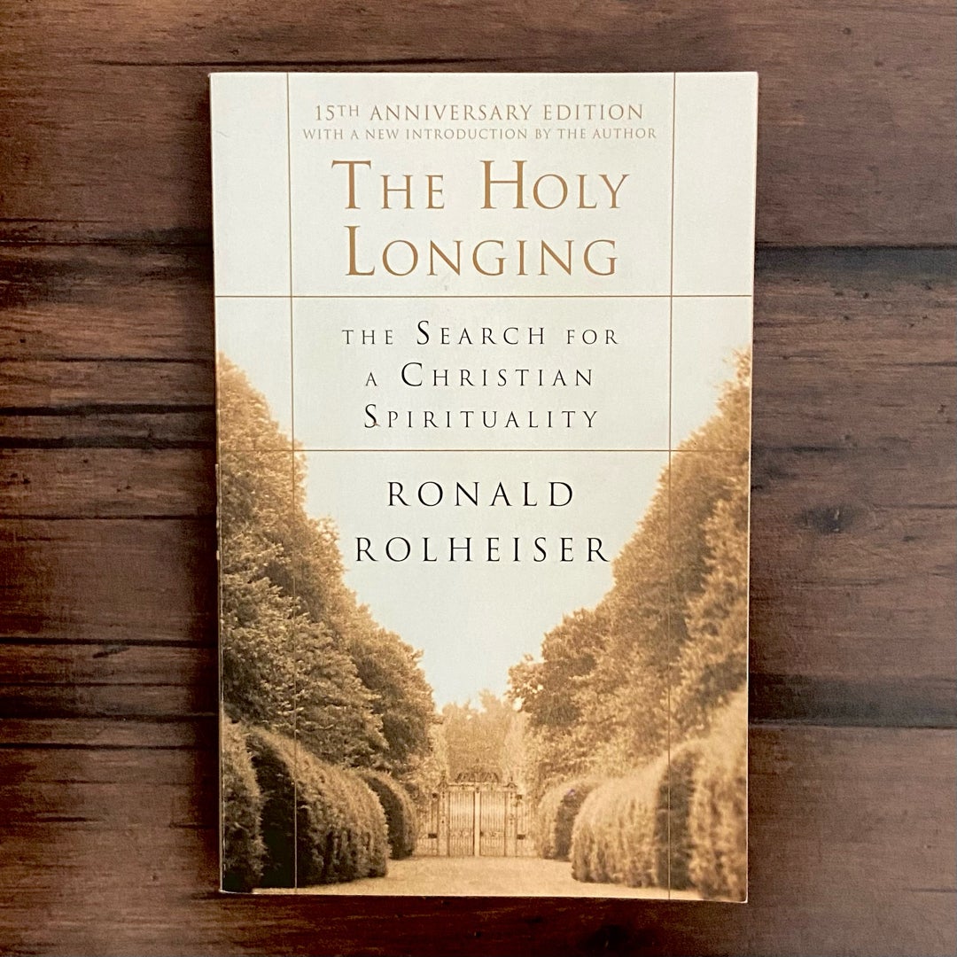 The Holy Longing by Ronald Rolheiser, Paperback | Pangobooks
