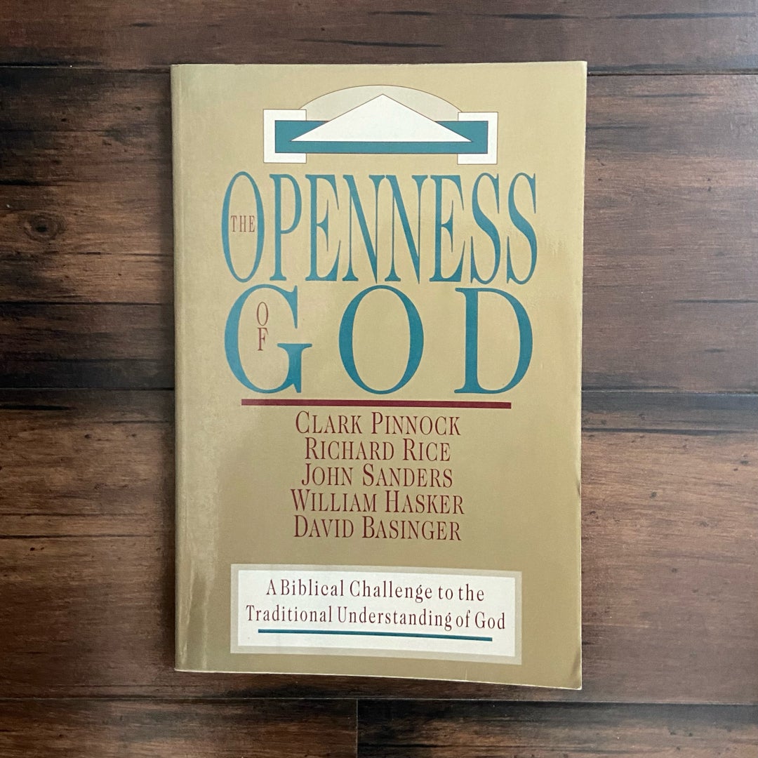 The Openness of God by Clark H. Pinnock, Richard. Rice, John Sanders ...
