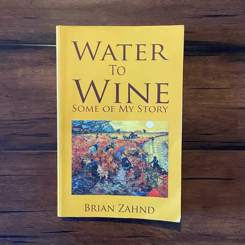 Water to Wine by Brian Zahnd