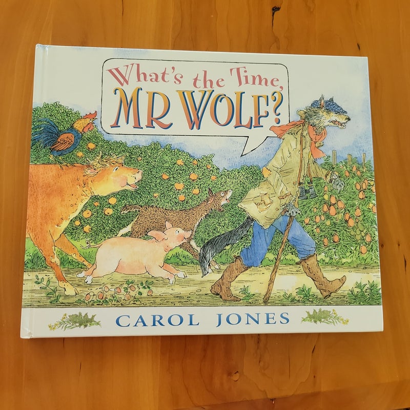 What's the Time, Mr. Wolf? by Carol Jones