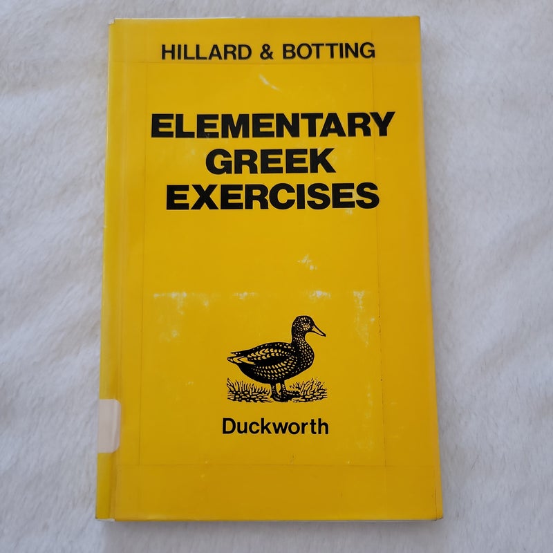 Elementary Greek Exercises by A. E. Hillard, C. G. Botting, M. A. North
