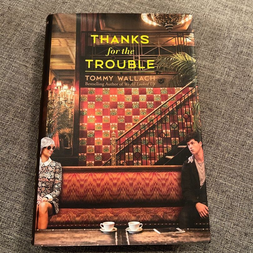 Thanks for the Trouble by Tommy Wallach