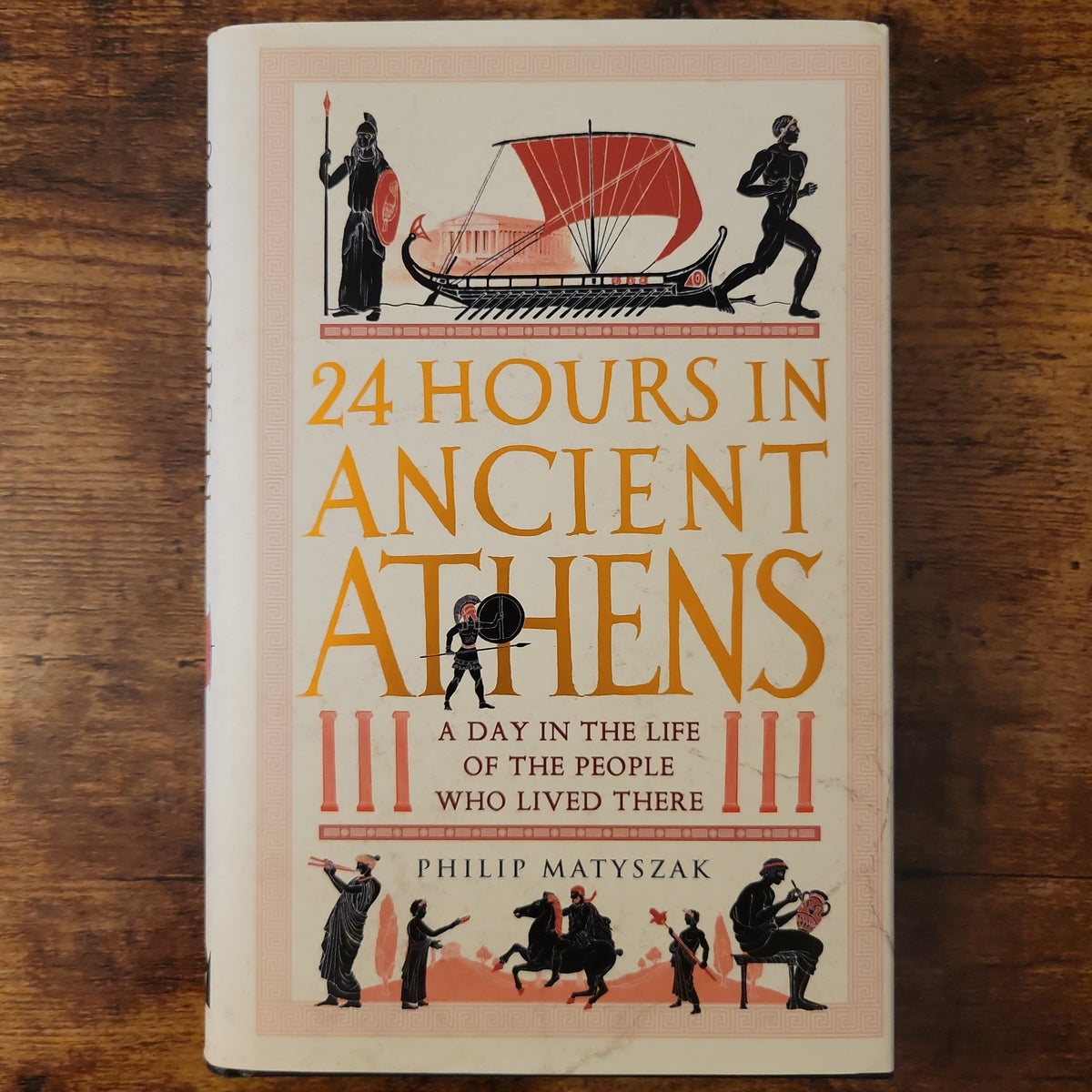 24 Hours in Ancient Athens by Philip Matyszak