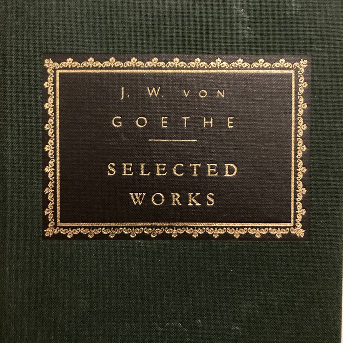 Selected Works of Johann Wolfgang Von Goethe by Johann Wolfgang von ...