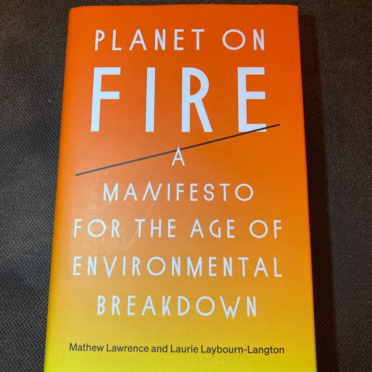 Planet on Fire by Mathew. Lawrence, Laurie Laybourn-Langton