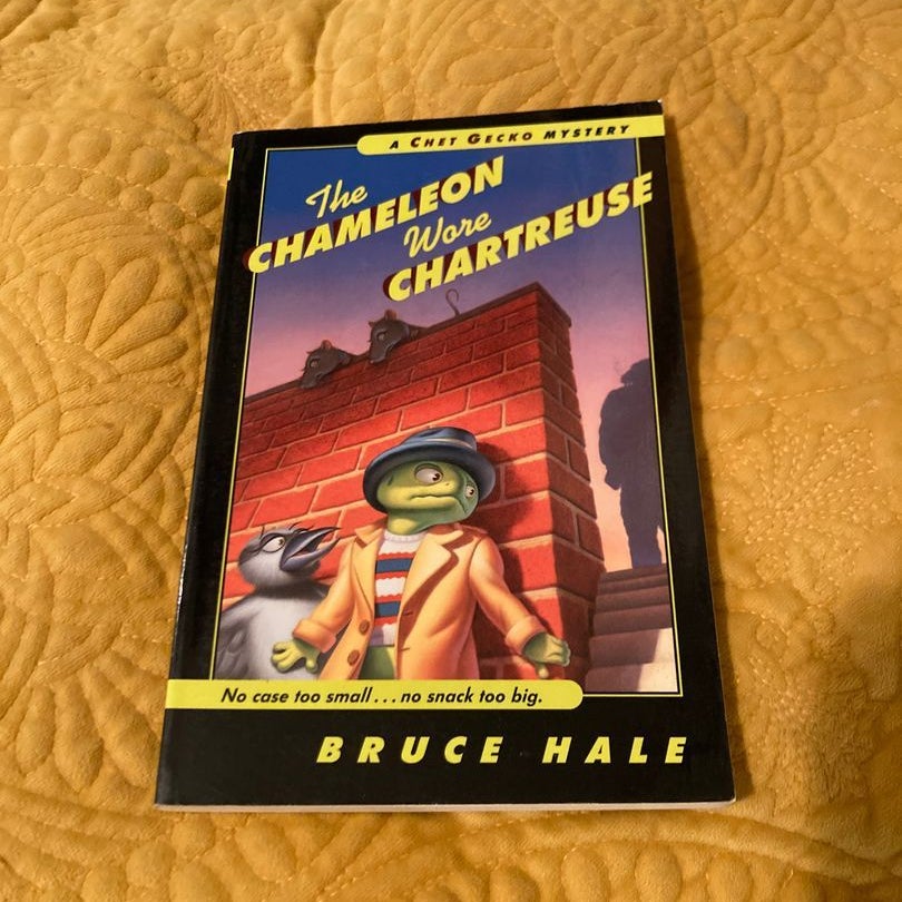 The Chameleon Wore Chartreuse by Bruce Hale