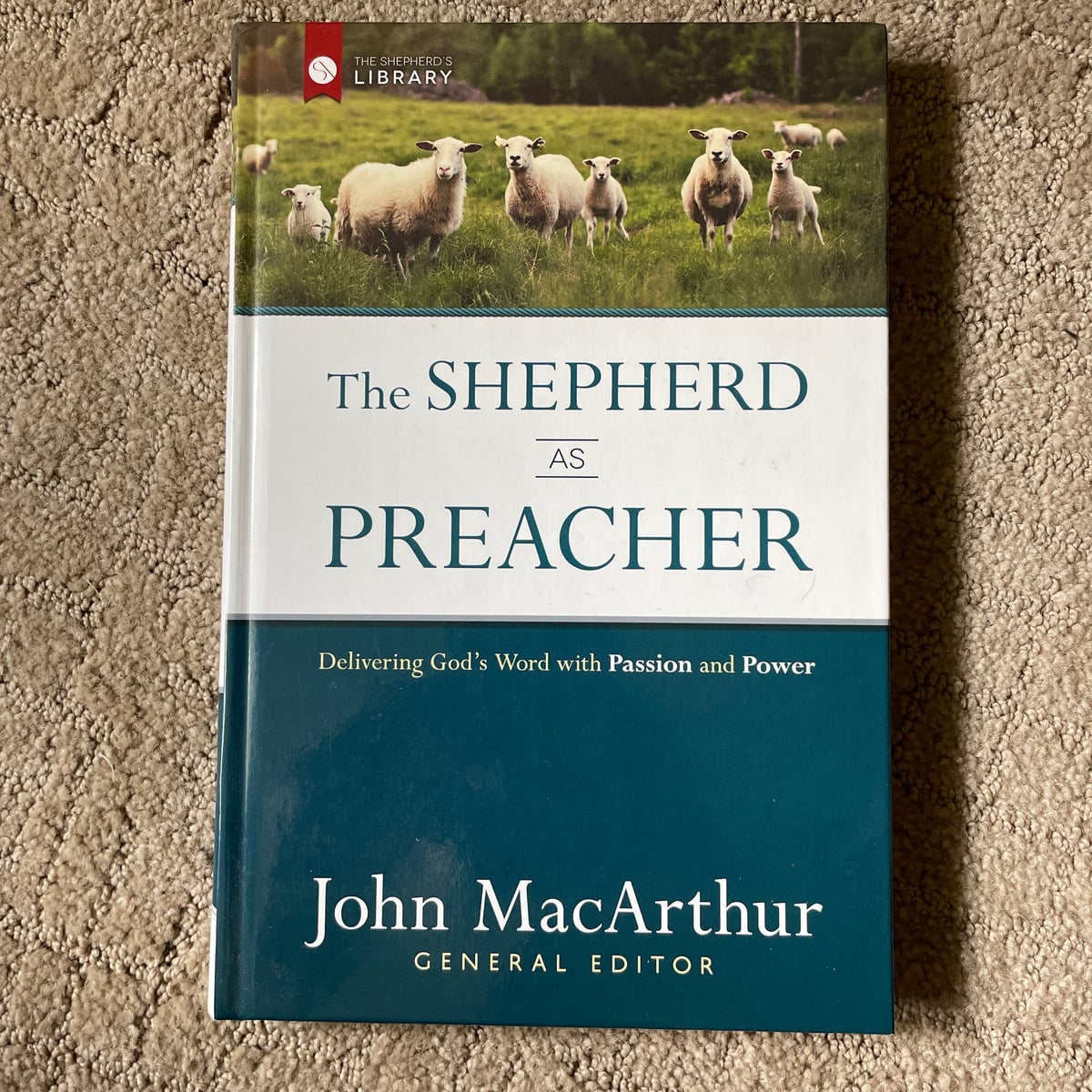 The Shepherd As Preacher by John MacArthur