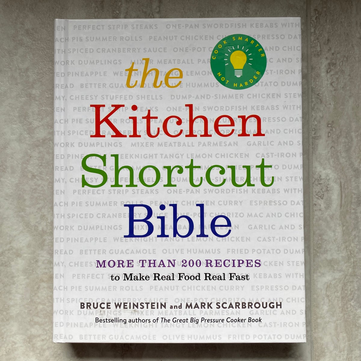The Kitchen Shortcut Bible by Bruce Weinstein, Mark Scarbrough