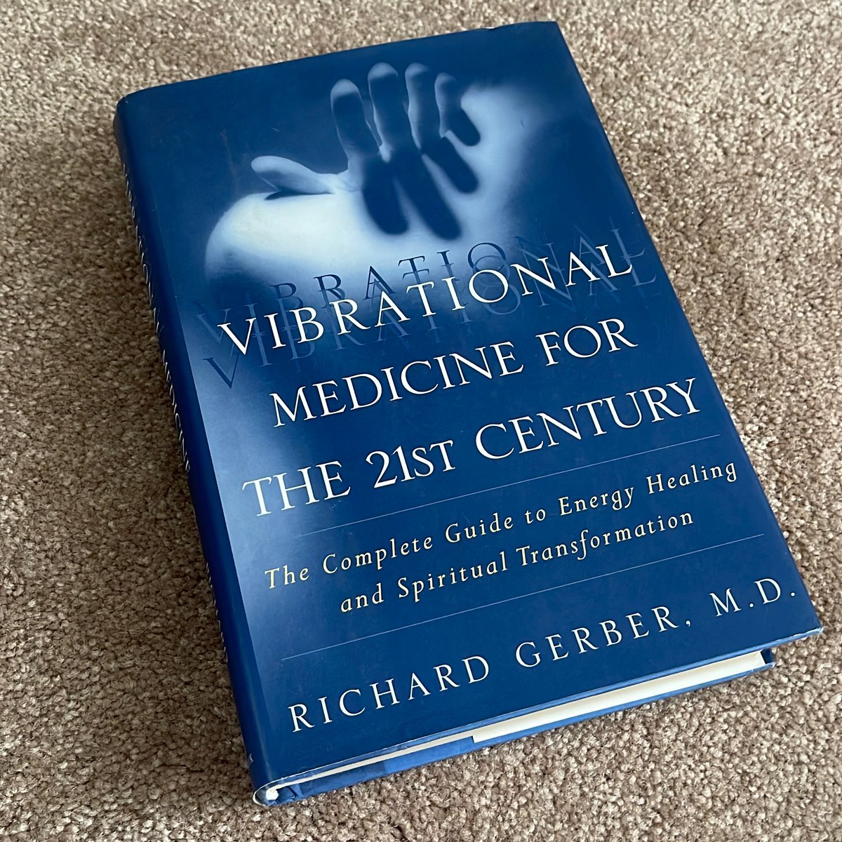 Vibrational Medicine for the 21st Century by Richard Gerber
