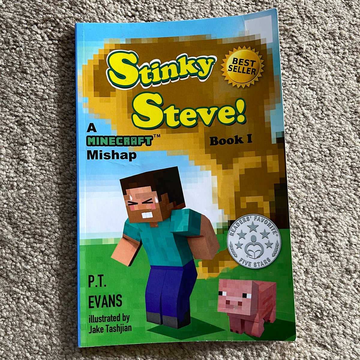 Stinky Steve: Book One - a Minecraft Mishap by P. T. Evans