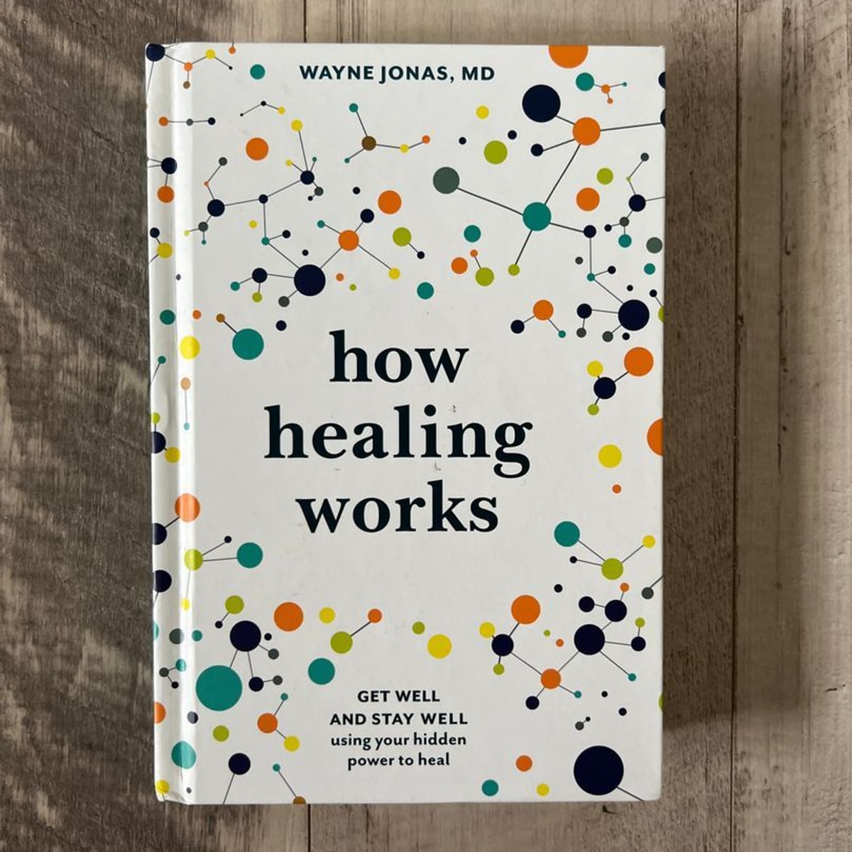 How Healing Works by Wayne Jonas