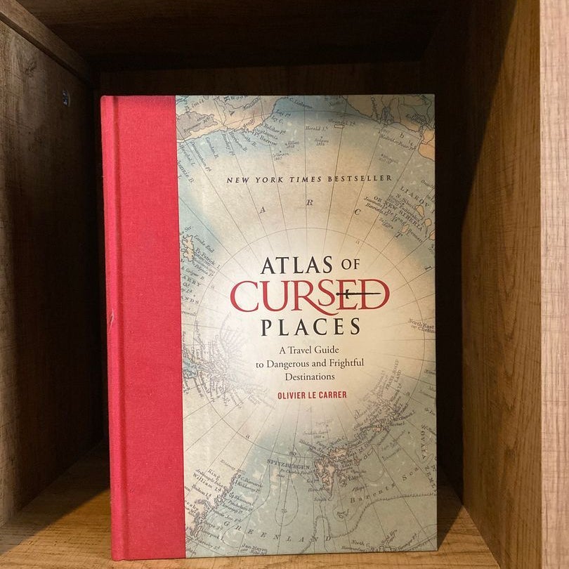 Atlas of Cursed Places by Olivier Le Carrer