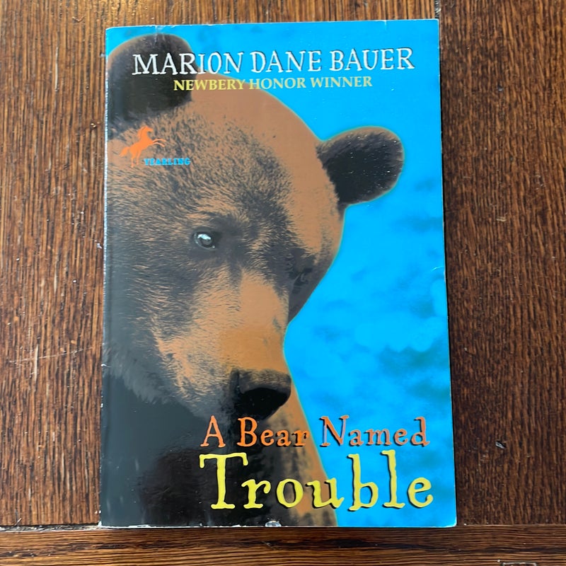 A Bear Named Trouble by Marion Dane Bauer, Paperback | Pangobooks