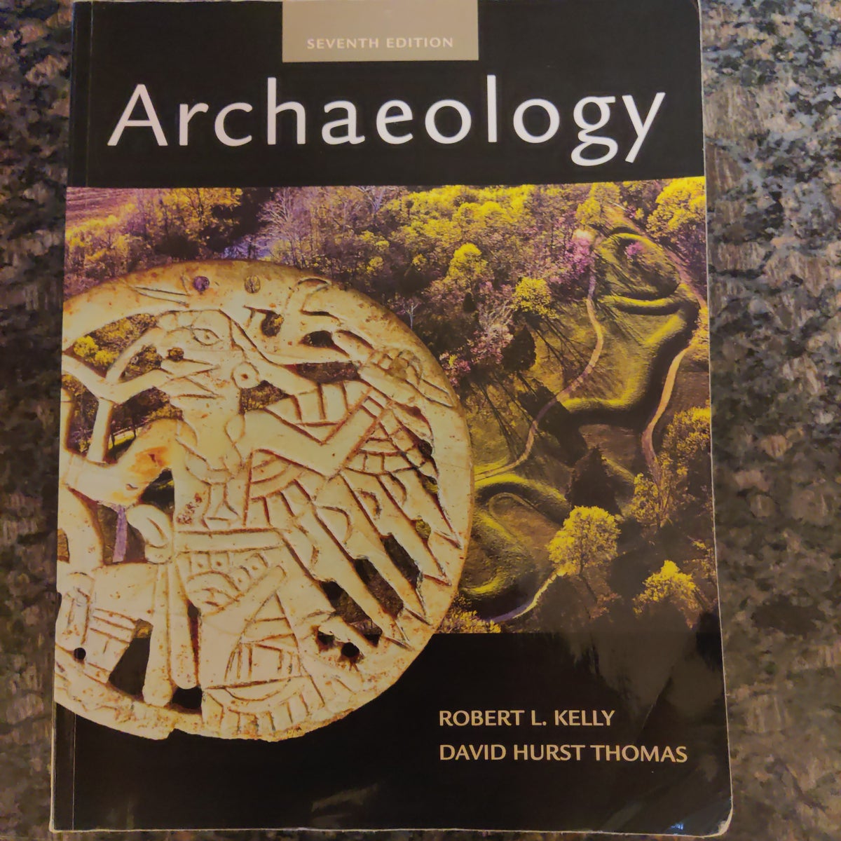Archaeology by Robert L. Kelly, David Hurst Thomas