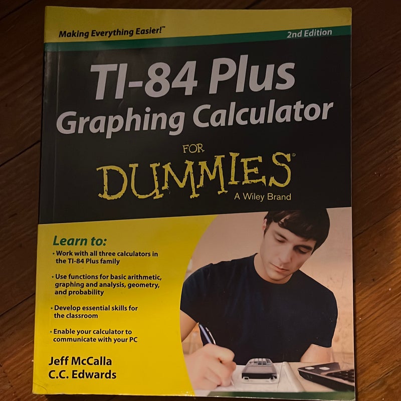 Ti-84 Plus Graphing Calculator For Dummies by McCalla, C. C. Edwards ...
