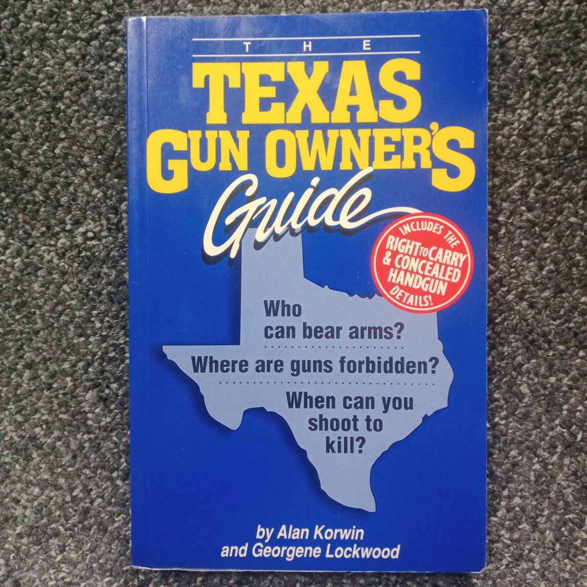 The Texas Gun Owner's Guide by Alan Korwin, Georgene Lockwood