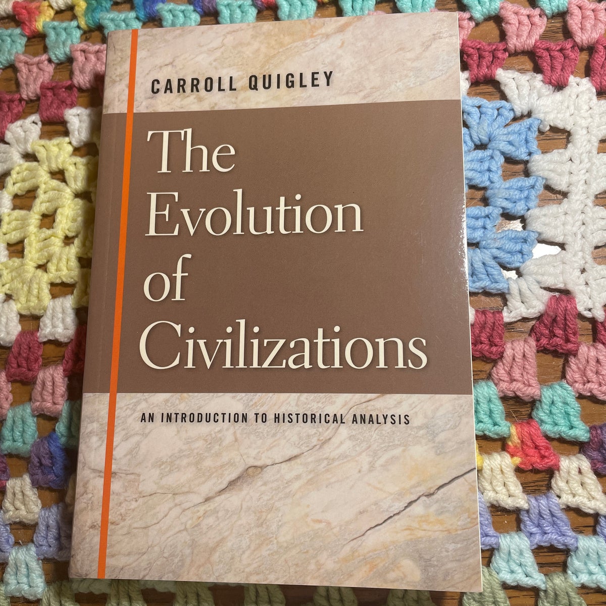 The Evolution of Civilizations by Carroll Quigley
