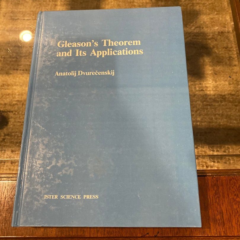 Gleason's Theorem and Its Applications by Anatolij Dvurecenskij