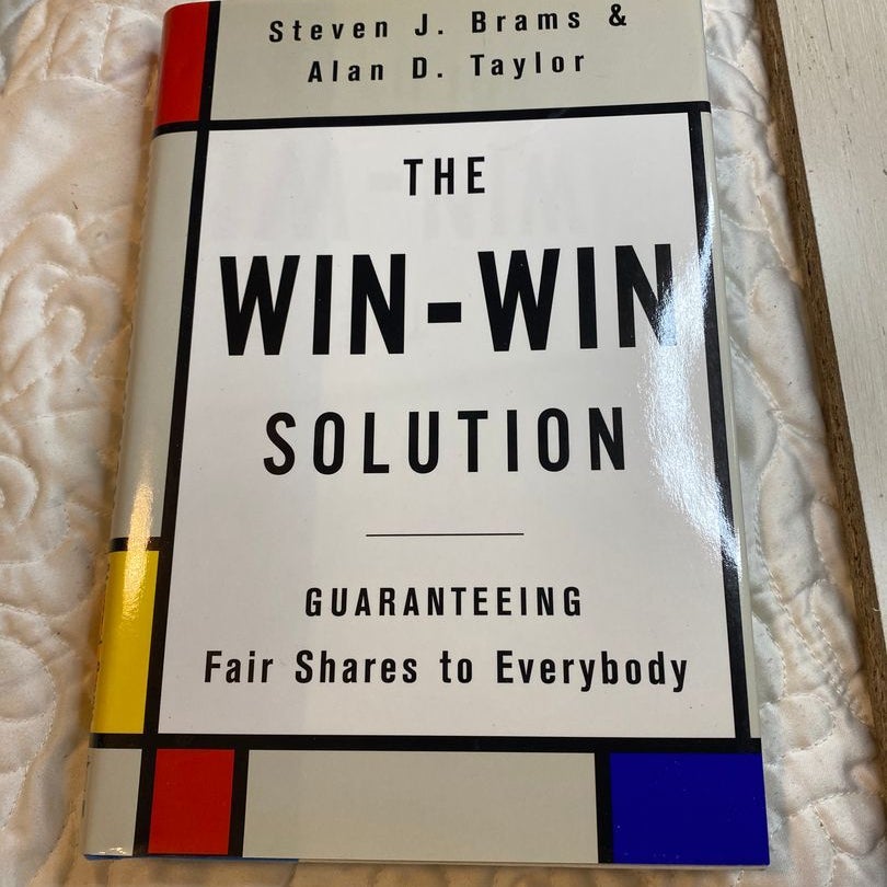 The Win-Win Solution by Steven J. Brams, Alan D. Taylor