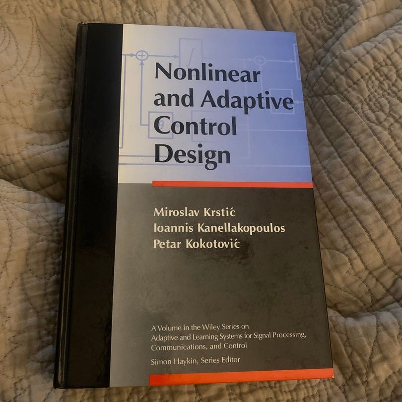 Nonlinear and Adaptive Control Design by Miroslav Krstic, Ioannis ...