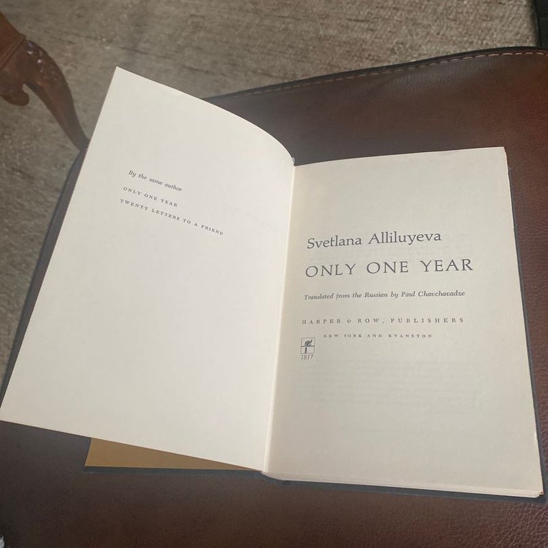 Only One Year by Svetlana Iosifovna Alliuyeva, Paul Chavchavadze