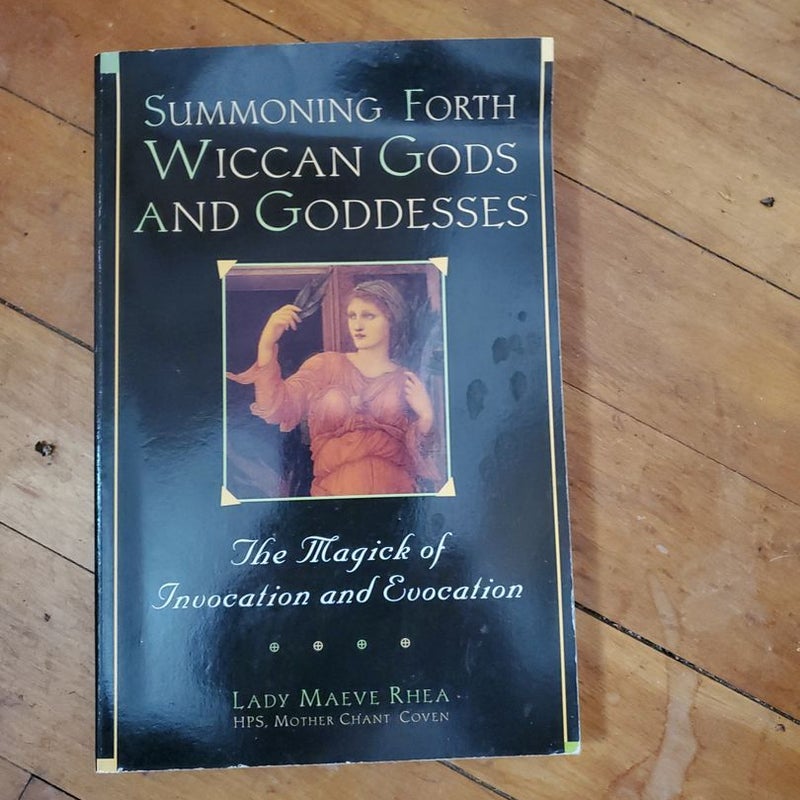 Summoning Forth Wiccan Gods and Goddesses by Barbara E. Vordebrueggen ...