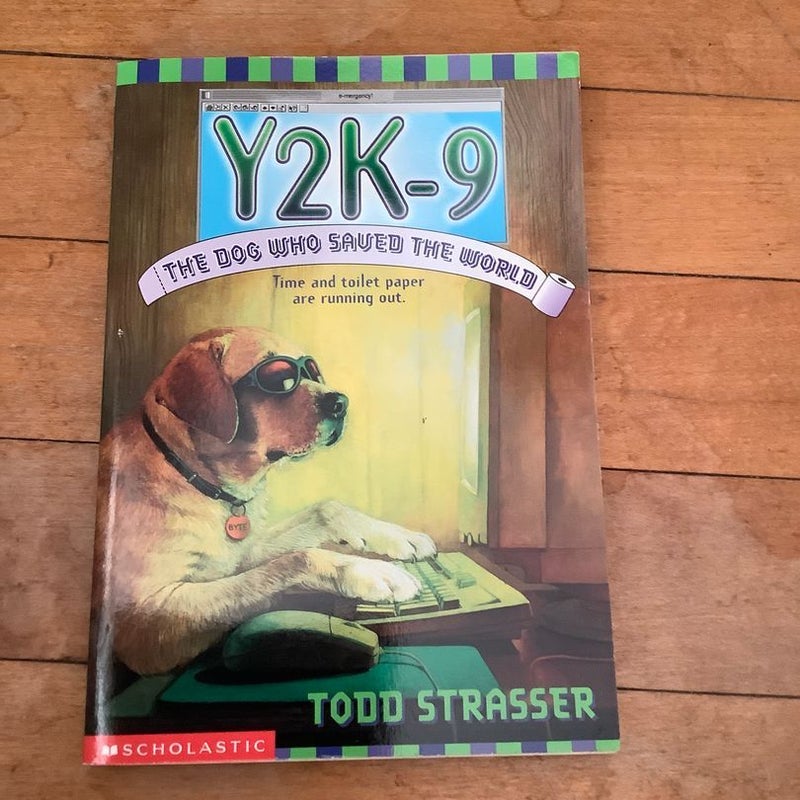 Y2K-9 by Todd Strasser