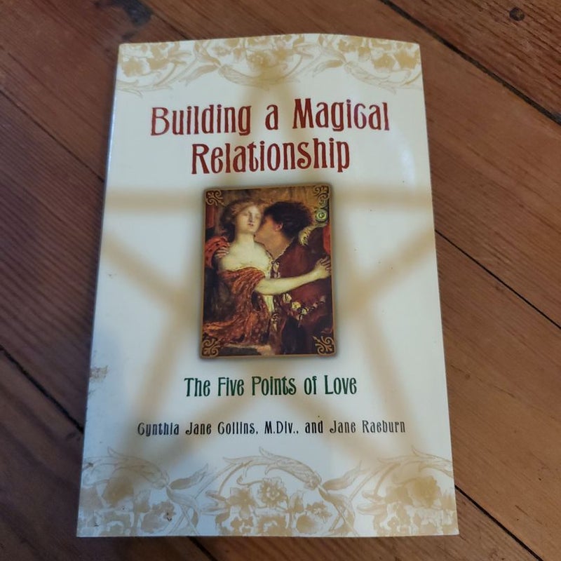 Building a Magical Relationship by Cynthia Jane Collins, Jane Raeburn