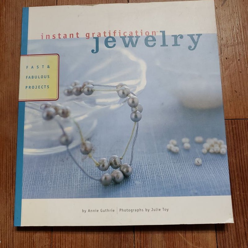 Instant Gratification: Jewelry by Annie Guthrie, Paperback | Pangobooks
