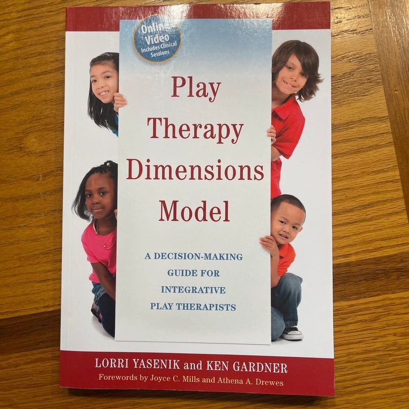 Play Therapy Dimensions Model by Ken Gardner, Lorri Yasenik, Joyce C ...