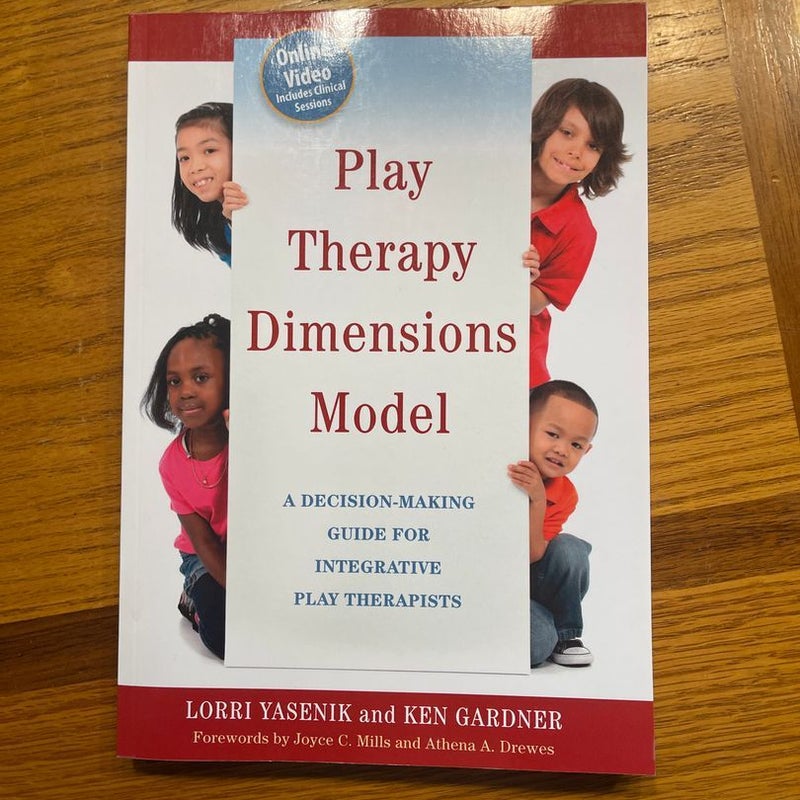 Play Therapy Dimensions Model by Ken Gardner, Lorri Yasenik, Joyce C ...