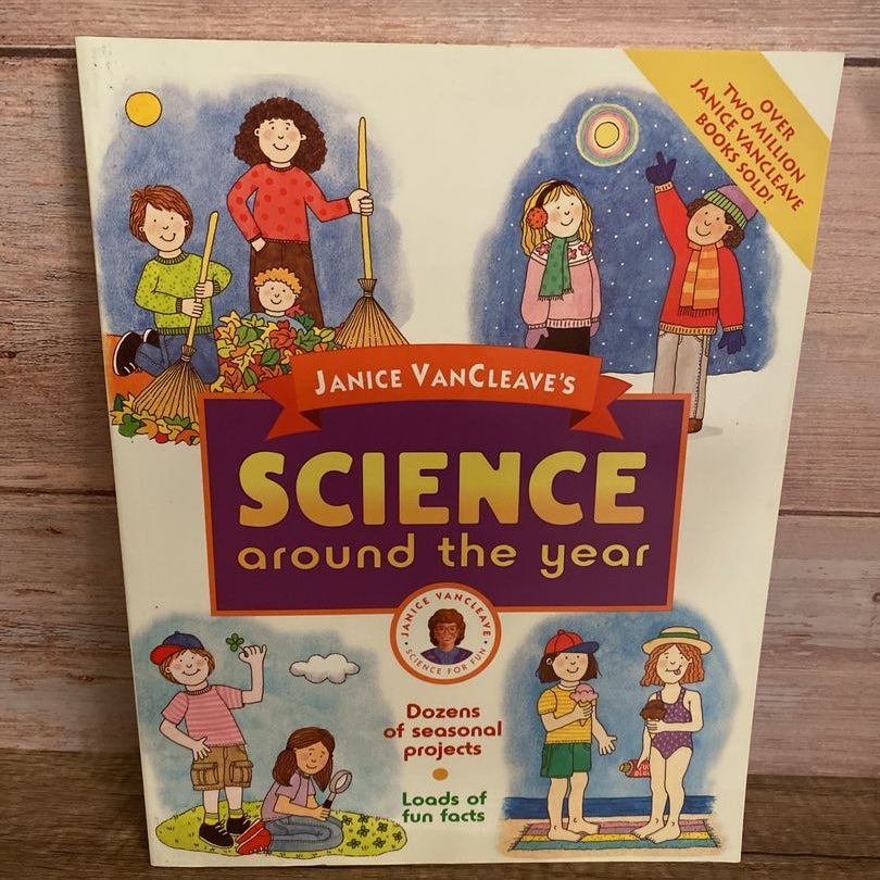 Janice VanCleave's Science Around the Year by Janice VanCleave