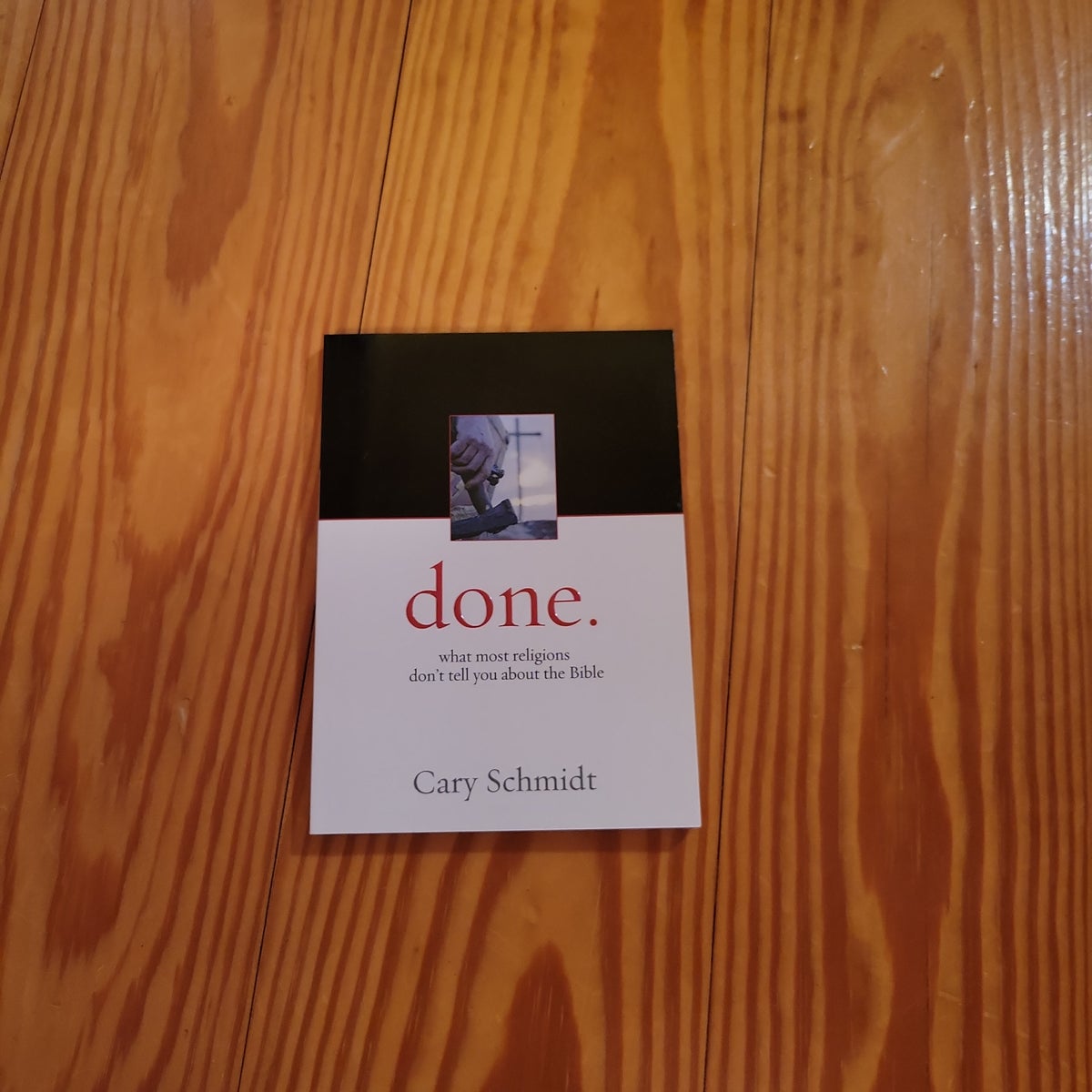 Done by Cary Schmidt, Paperback | Pangobooks