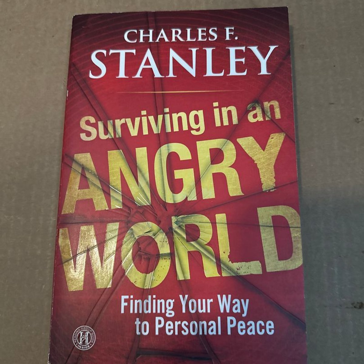 Surviving in an Angry World by Charles F. Stanley
